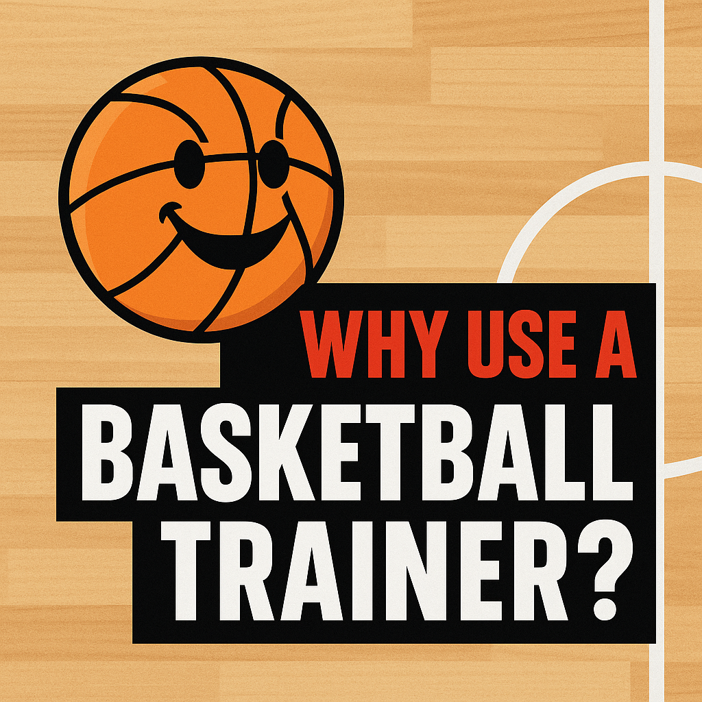 Why Use a Basketball Trainer? A Parent’s Guide – Basketball Training Coach